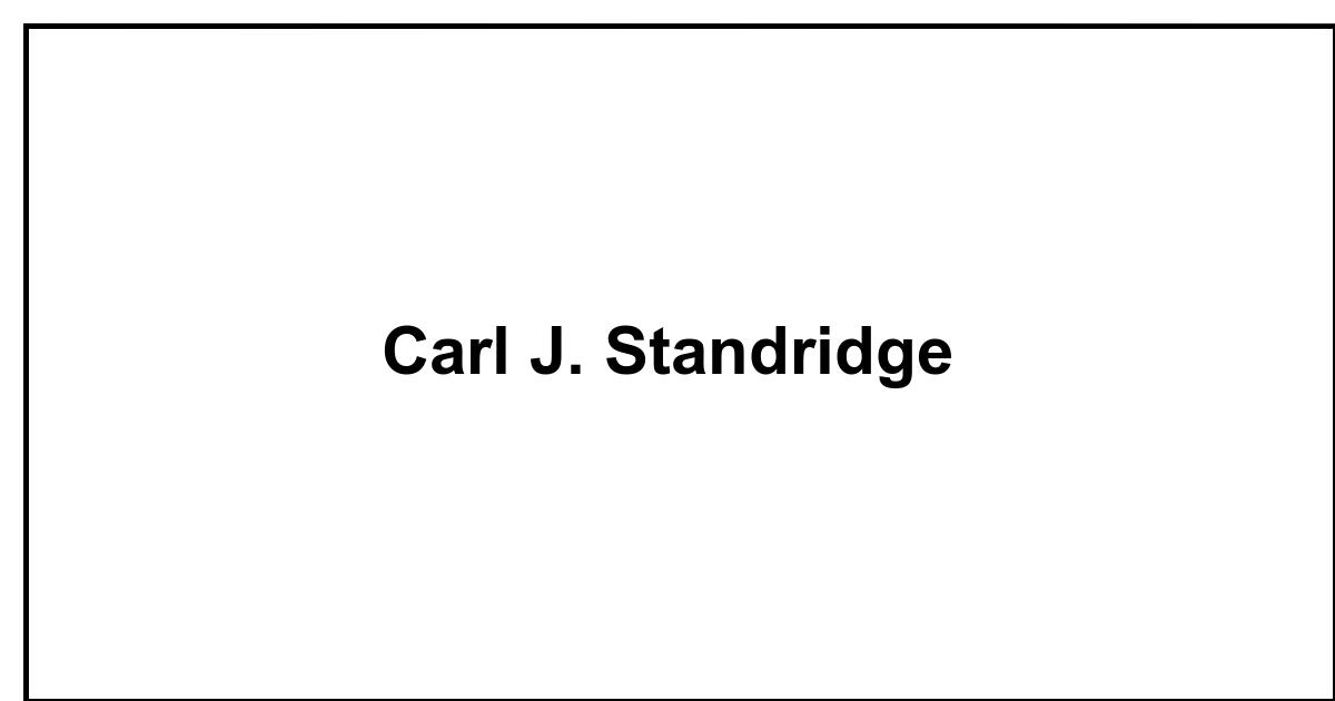 Obituary: Carl J. Standridge